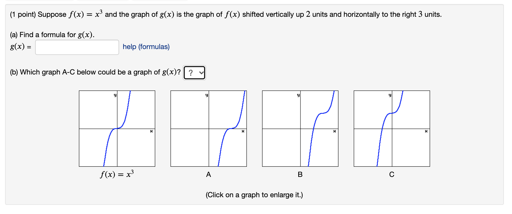 Solved (1 point) Suppose f(x) = x3 and the graph of g(x) is | Chegg.com Solved (1 point) Suppose f(x) = x3 and the graph of g(x) is | Chegg.com