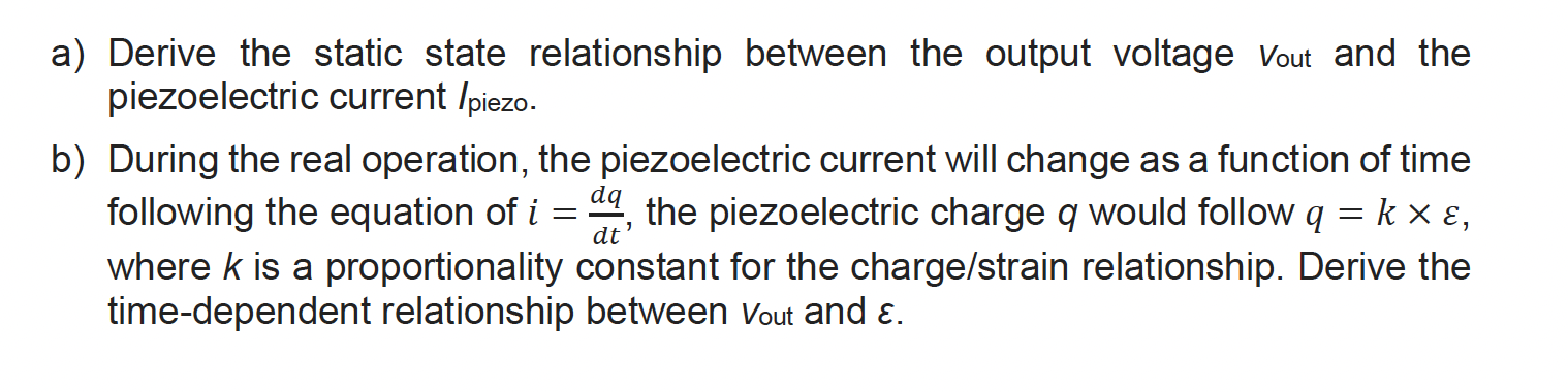 Solved 3. For piezoelectric sensors, when a strain ε is | Chegg.com