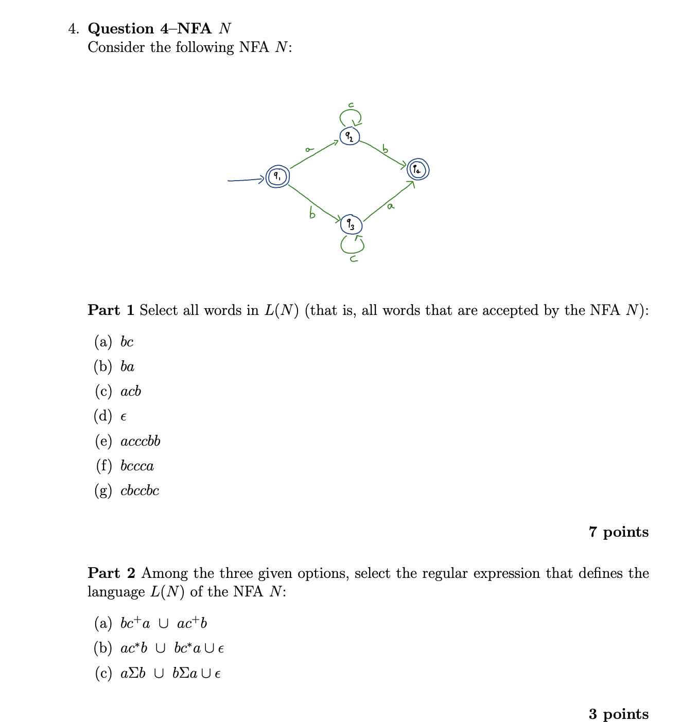 Solved Question 4-NFA NConsider the following NFA N :Part 1 | Chegg.com Solved Question 4-NFA NConsider the following NFA N :Part 1 | Chegg.com