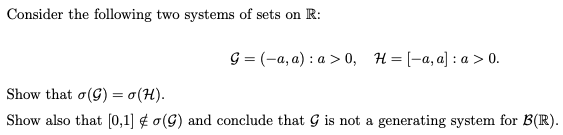 Solved Consider the following two systems of sets on R : | Chegg.com