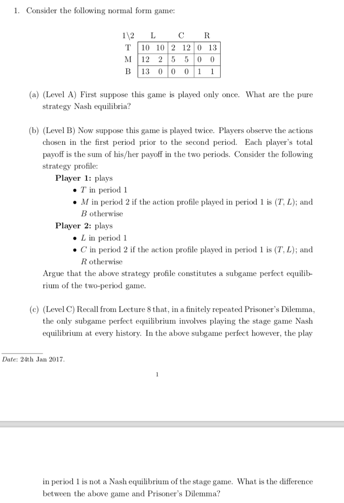 Solved 1. Consider the following normal form game: 112 L CR | Chegg.com