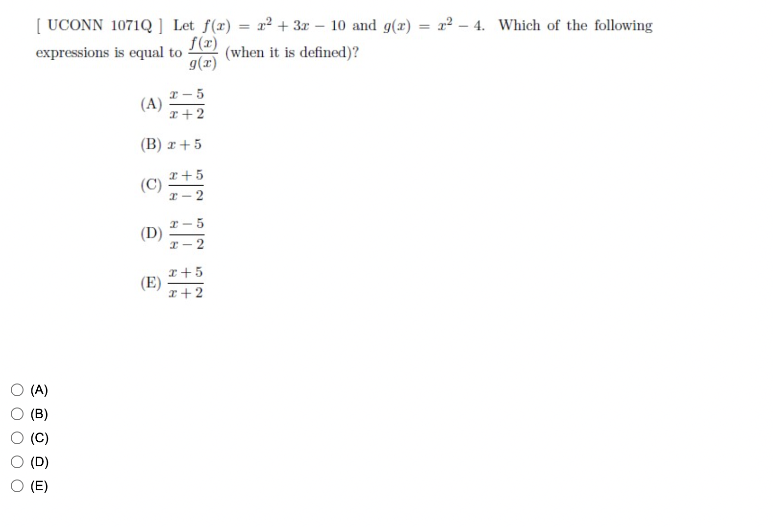 Solved [ ﻿UCONN 1071Q] ﻿Let f(x)=x2+3x-10 ﻿and g(x)=x2-4. | Chegg.com