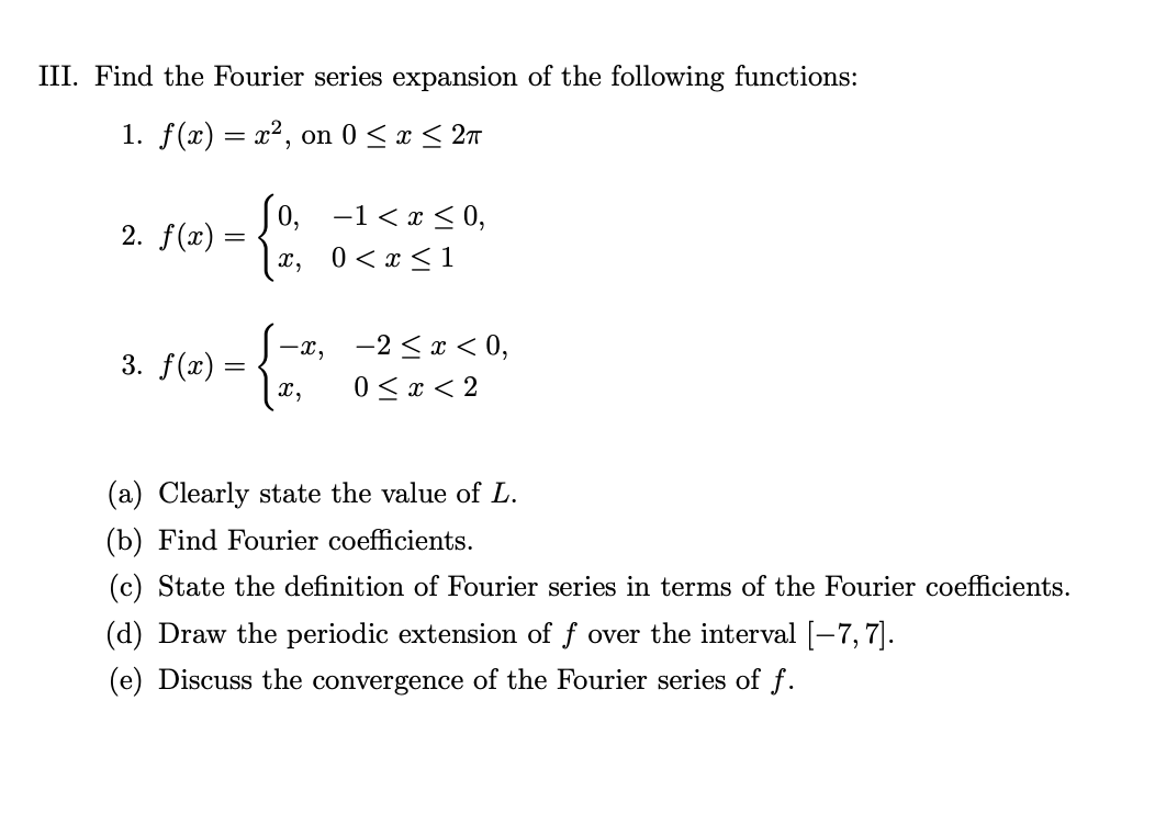 Solved III. Find the Fourier series expansion of the | Chegg.com