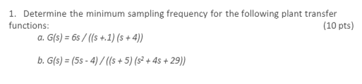 Solved 1 Determine The Minimum Sampling Frequency For The