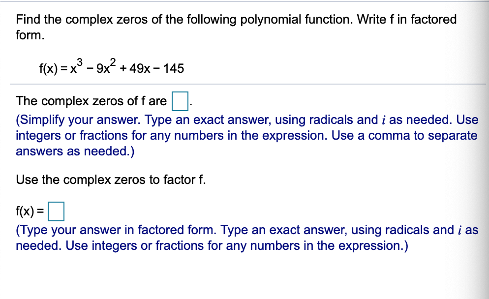 Solved Find the complex zeros of the following polynomial | Chegg.com