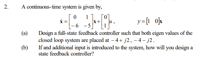 Solved 2. A continuous-time system is given by, | Chegg.com