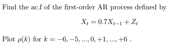 Solved Find the ac.f of the first-order AR process defined | Chegg.com