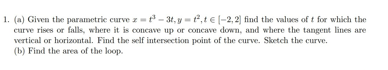 Solved 1. (a) Given the parametric curve x = { – 3t, y = t,t | Chegg.com