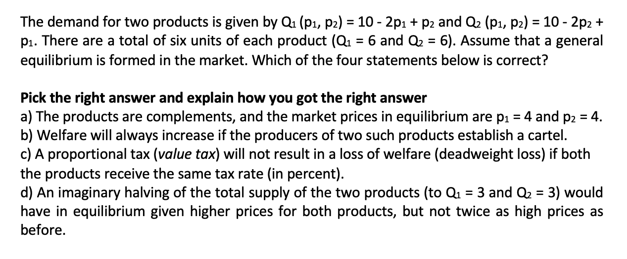 Solved = The demand for two products is given by Q1 (p1, p2) | Chegg.com
