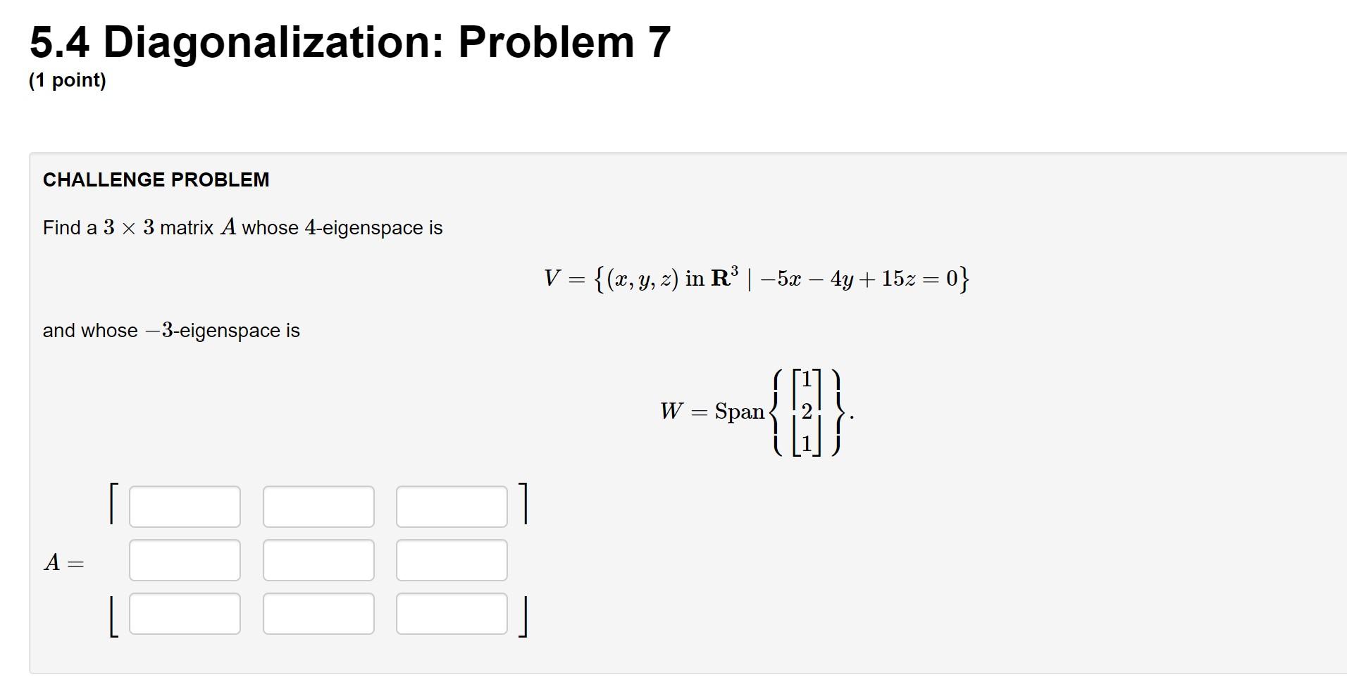 Solved 5.4 Diagonalization: Problem 7 (1 point) CHALLENGE | Chegg.com