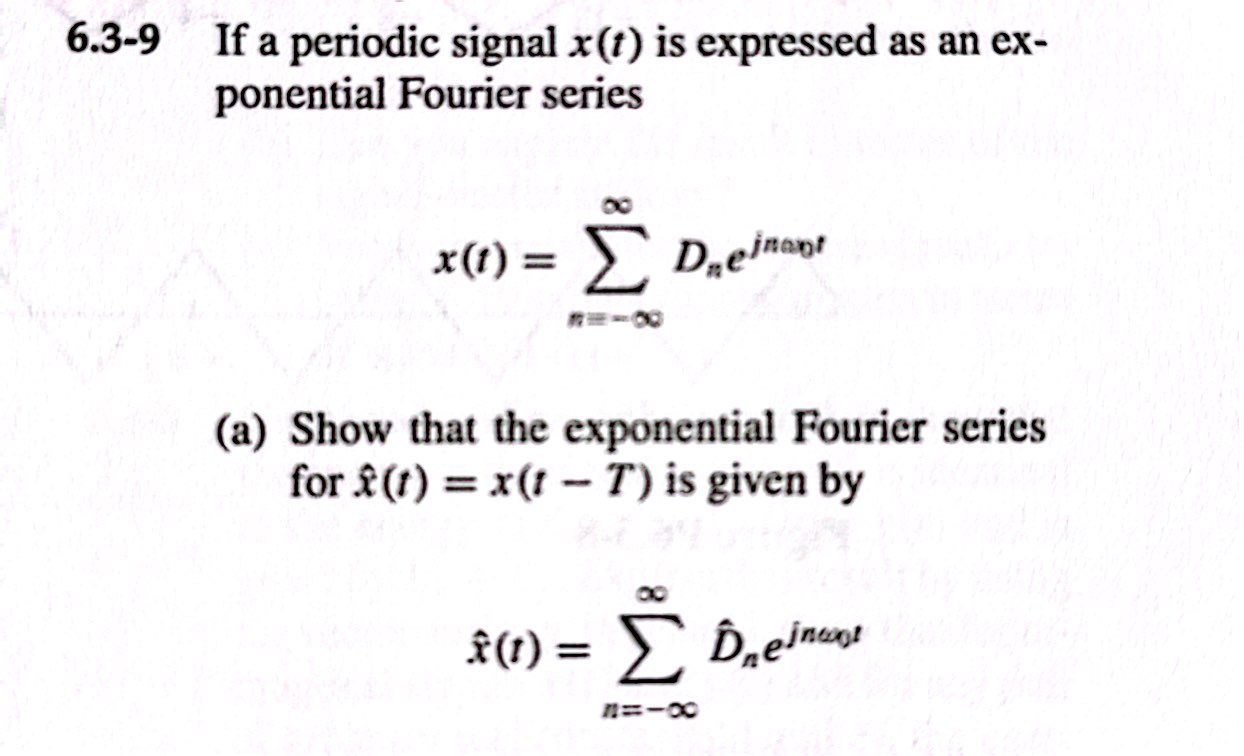 Solved 6.3-9 If a periodic signal x(t) is expressed as an | Chegg.com
