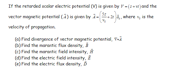 Solved If the retarded scalar electric potential (V) is | Chegg.com