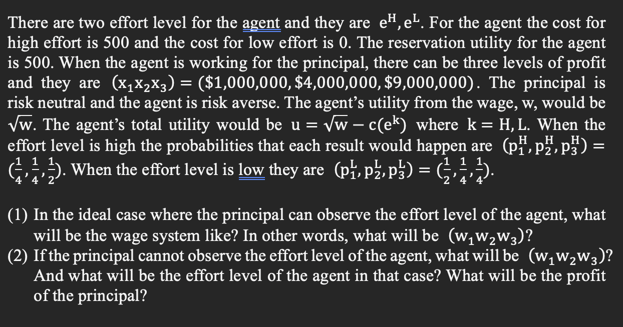 Solved = There are two effort level for the agent and they | Chegg.com