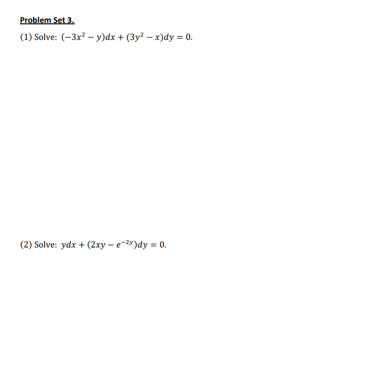 Solved (−3x2−y)dx+(3y2−x)dy=0. ydx+(2xy−e−2y)dy=0. | Chegg.com