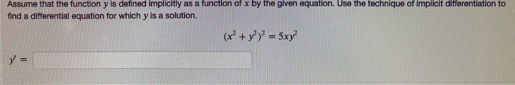 Solved Assume that the function y is defined implicitly as a | Chegg.com