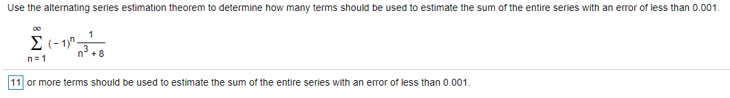 Solved Use the alternating series estimation theorem to | Chegg.com