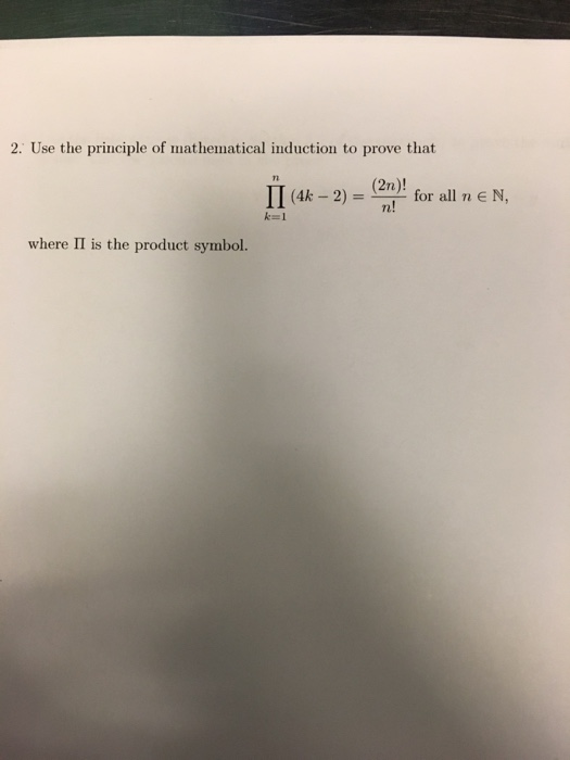 Solved 2. Use the principle of mathematical induction to | Chegg.com