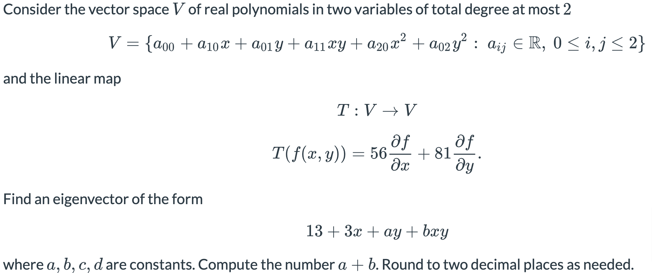 Solved V={a00+a10x+a01y+a11xy+a20x2+a02y2:aij∈R,0≤i,j≤2 and | Chegg.com