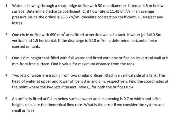 Solved 1. Water is flowing through a sharp-edge orifice with | Chegg.com