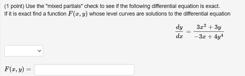 Solved (1 point) Use the "mixed partials" check to see if | Chegg.com