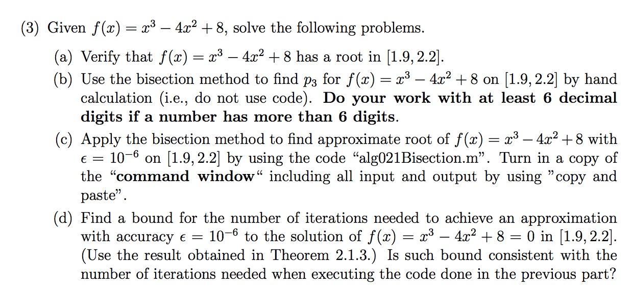 Solved Given f(x) = x3 – 4x2 +8, solve the following | Chegg.com