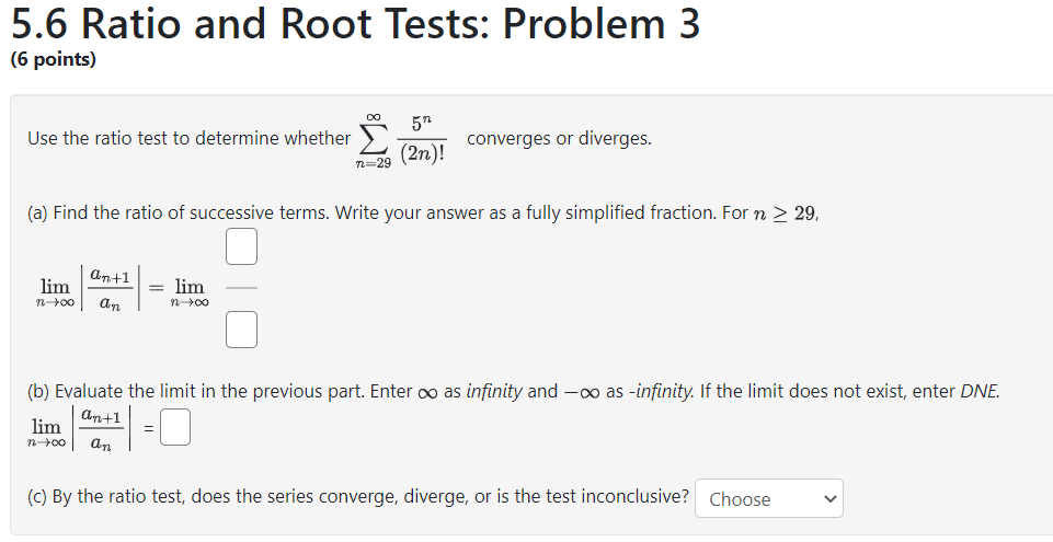 Solved 5.6 Ratio and Root Tests: Problem 3 (6 points) Use | Chegg.com