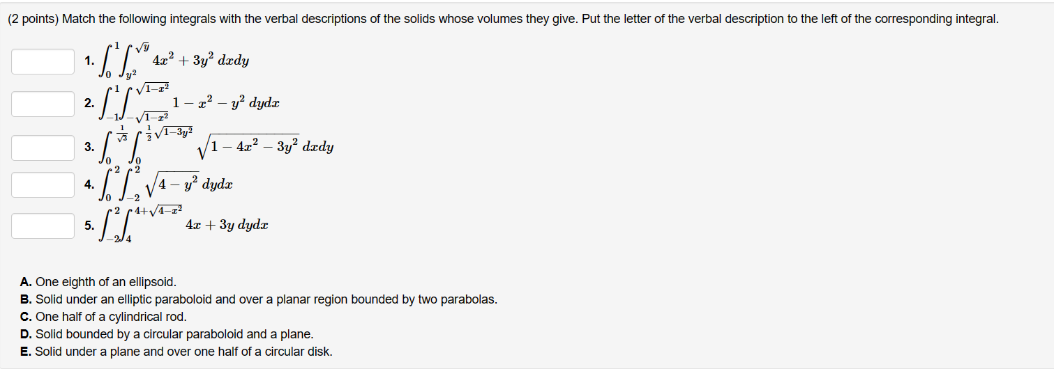 Solved (2 points) Match the following integrals with the | Chegg.com
