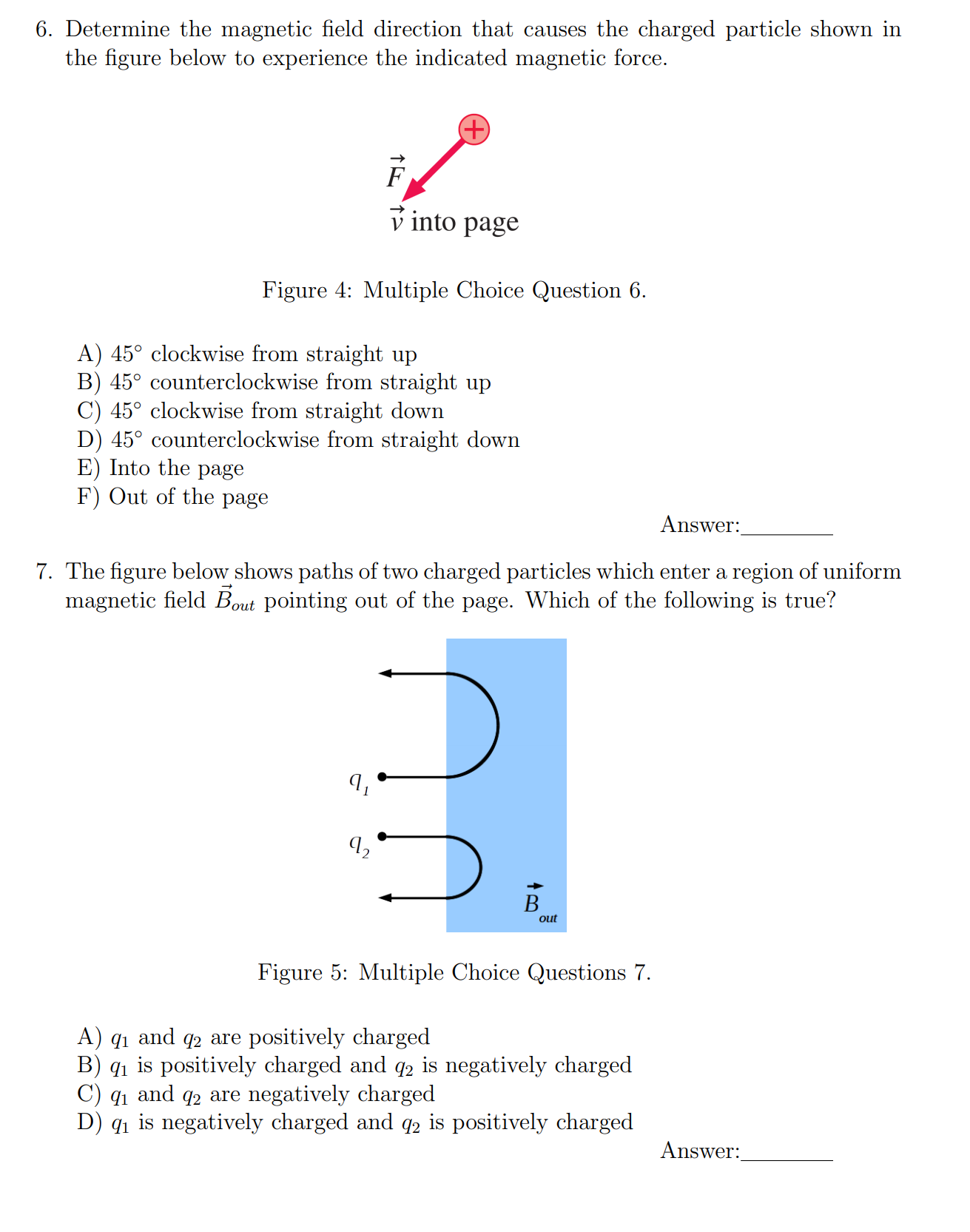 Solved 6. Determine the magnetic field direction that causes | Chegg.com