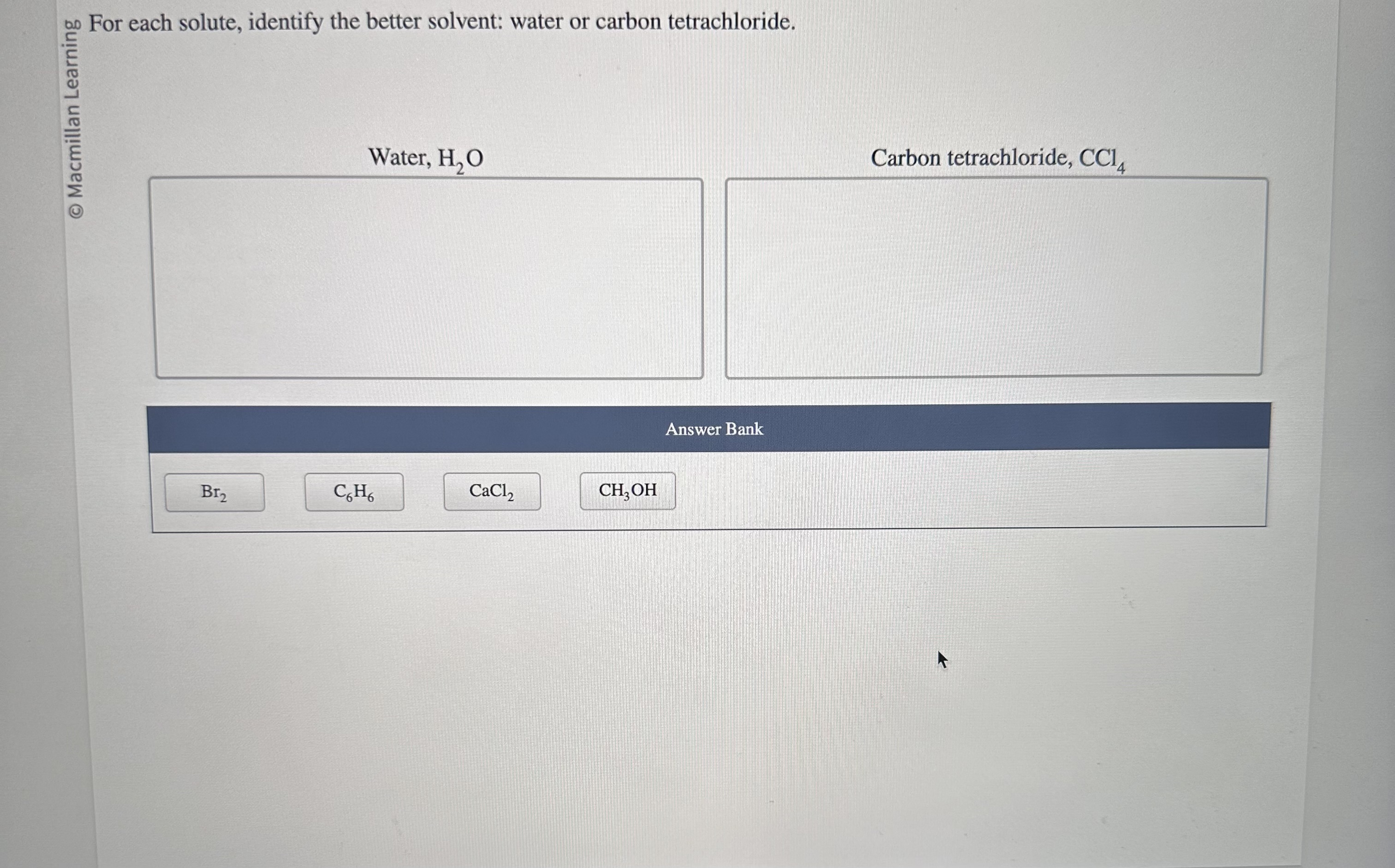 Solved For each solute, identify the better solvent: water | Chegg.com