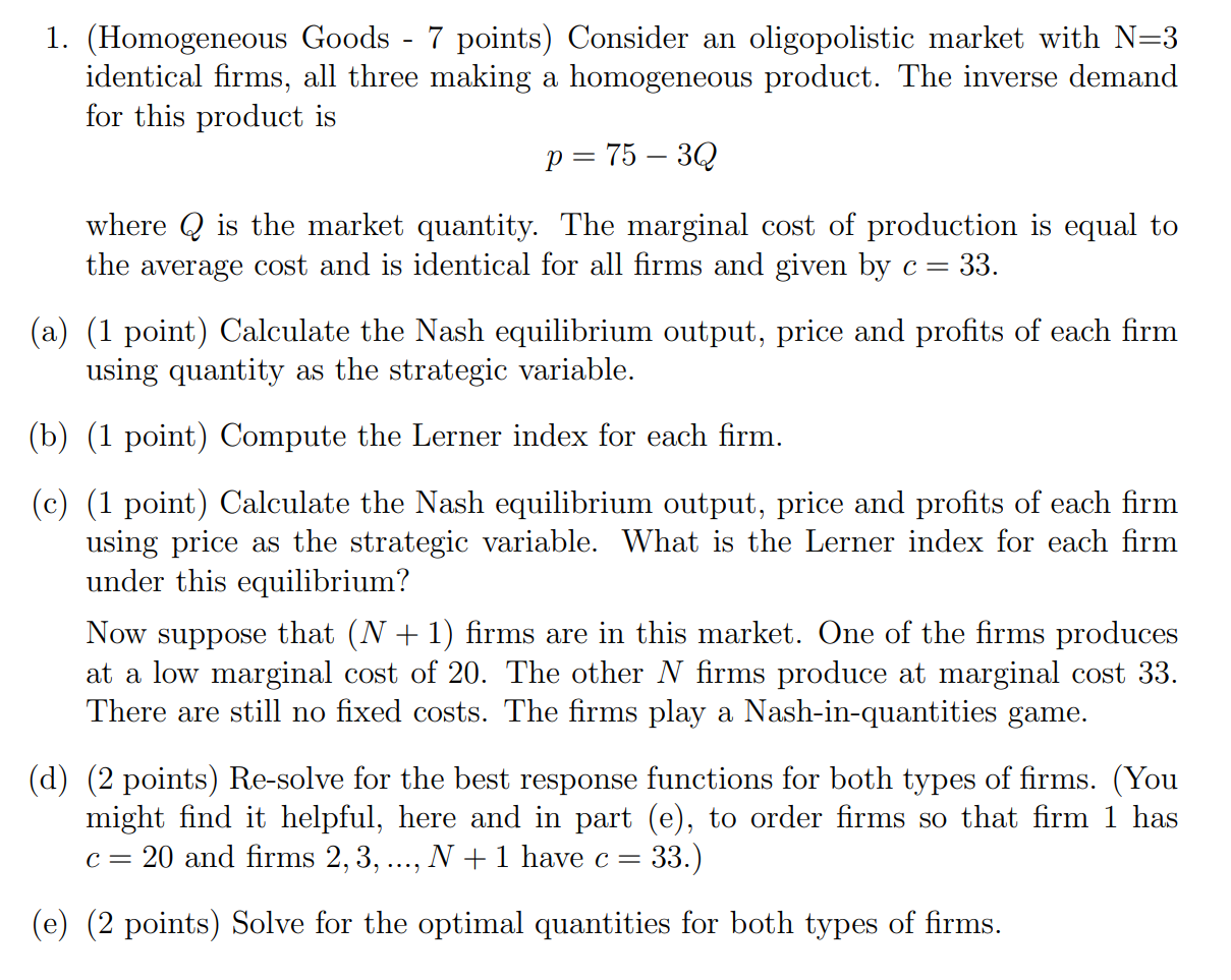 Solved 1. (Homogeneous Goods - 7 points) Consider an | Chegg.com