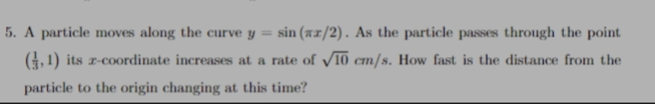 Solved 5. A particle moves along the curve y=sin(πx/2). As | Chegg.com