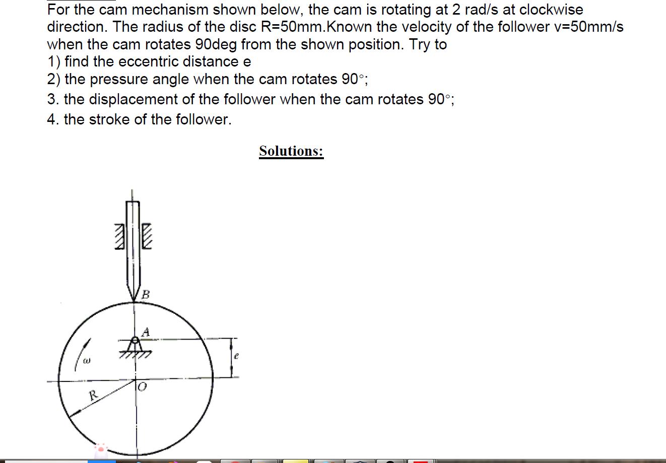 Solved For the cam mechanism shown below, the cam is | Chegg.com