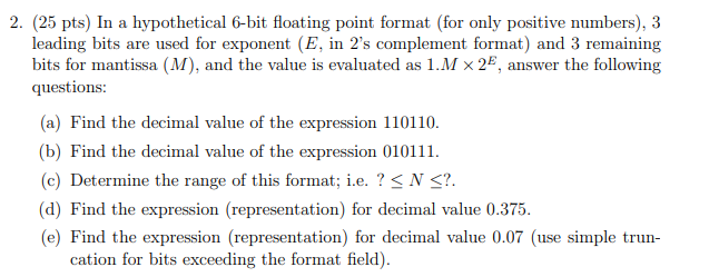 Solved 2. (25 pts) In a hypothetical 6-bit floating point | Chegg.com