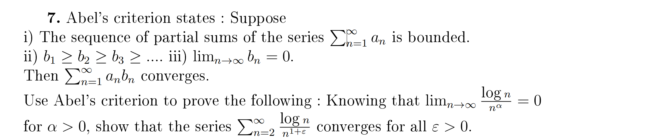 Solved 7. Abel's criterion states : Suppose i) The sequence | Chegg.com