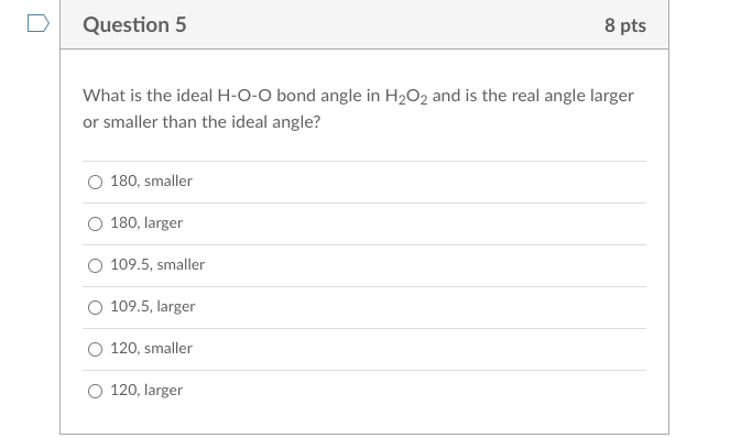 Solved Question 5 8 pts What is the ideal H-O-O bond angle | Chegg.com
