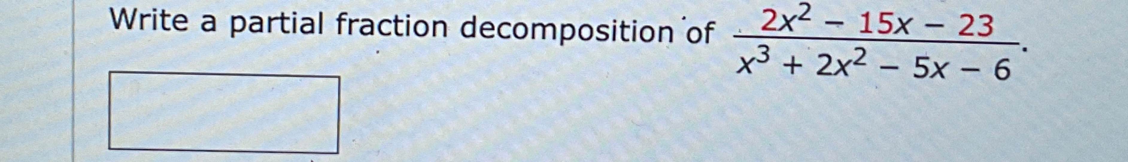 Solved Write a partial fraction decomposition of | Chegg.com