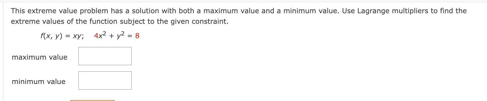 Solved This extreme value problem has a solution with both a | Chegg.com