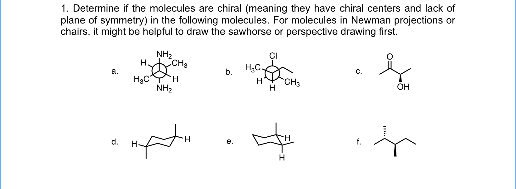 Solved Determine if the molecules are chiral (meaning they | Chegg.com