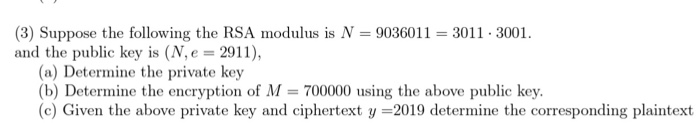 Solved (3)Suppose the following the RSA modulus is N and the | Chegg.com