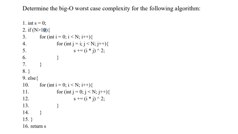 Solved Determine the big-O worst case complexity for the | Chegg.com