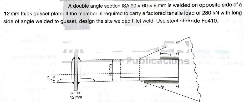 Solved A double angle section ISA 90 × 60 × 8 mm is welded | Chegg.com