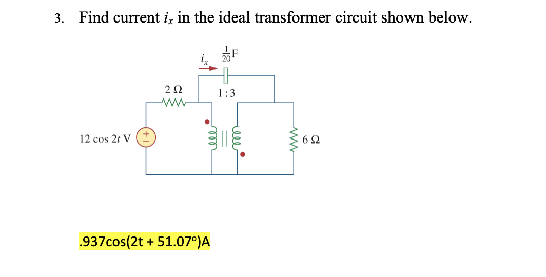 Solved 3. Find current ix in the ideal transformer circuit | Chegg.com