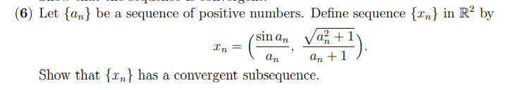 Solved (6) Let {an} be a sequence of positive numbers. | Chegg.com