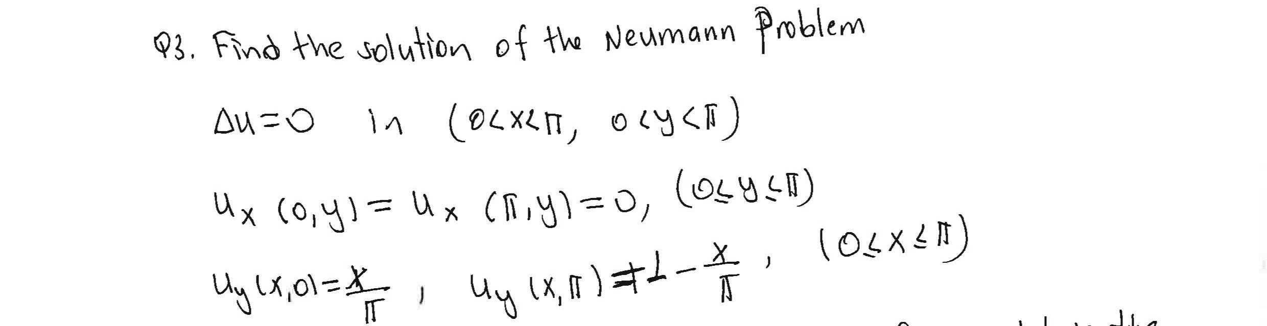 Solved Q3. Find the solution of the Neumann Problem и | Chegg.com