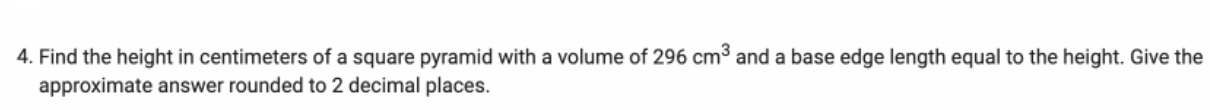 Solved 4. Find the height in centimeters of a square pyramid | Chegg.com