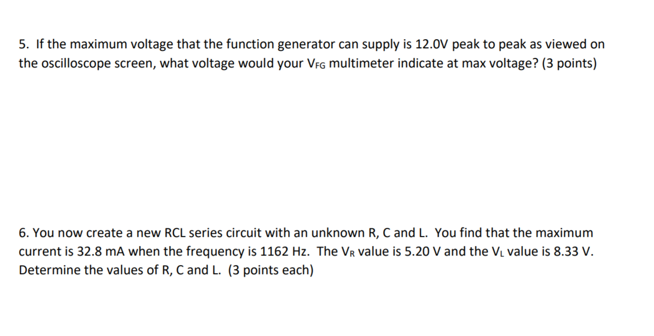 Solved (Oscope FG The series RCL circuit shown above is | Chegg.com
