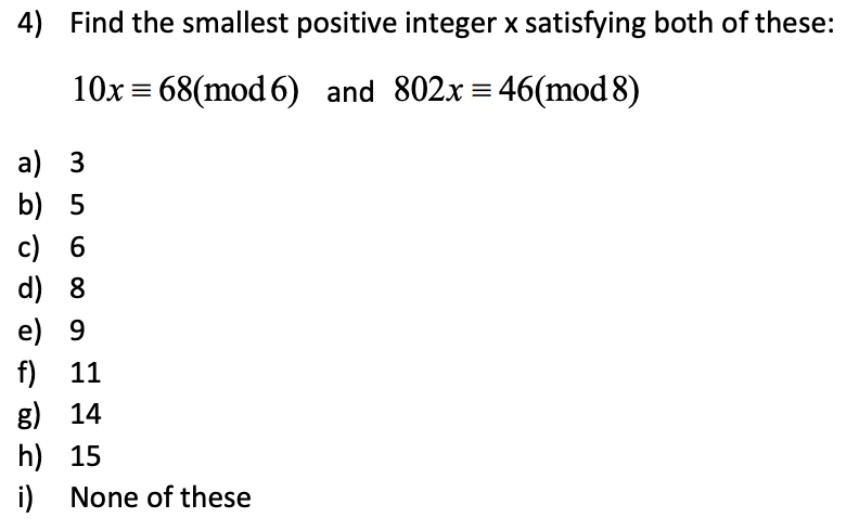 Solved 4) Find the smallest positive integer x satisfying | Chegg.com