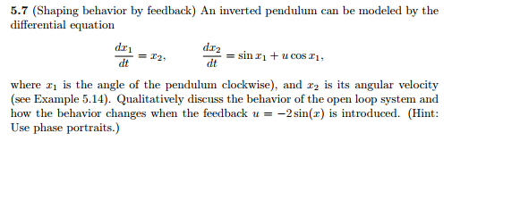 Solved 12 5.7 (Shaping behavior by feedback) An inverted | Chegg.com