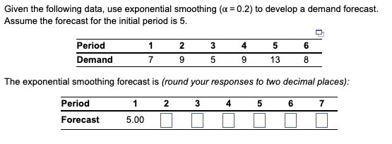 Solved Given the following data, use exponential smoothing | Chegg.com