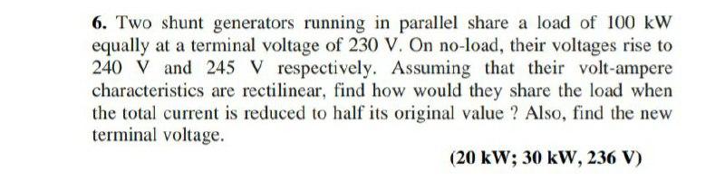 Solved 6. Two shunt generators running in parallel share a | Chegg.com
